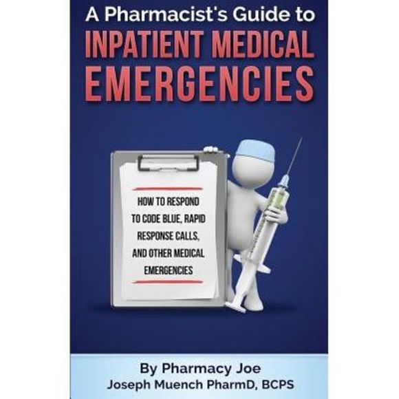 Pharmacy Joe | Other | A Pharmacists Guide To Inpatient Medical Emergencies How To Respond To ...